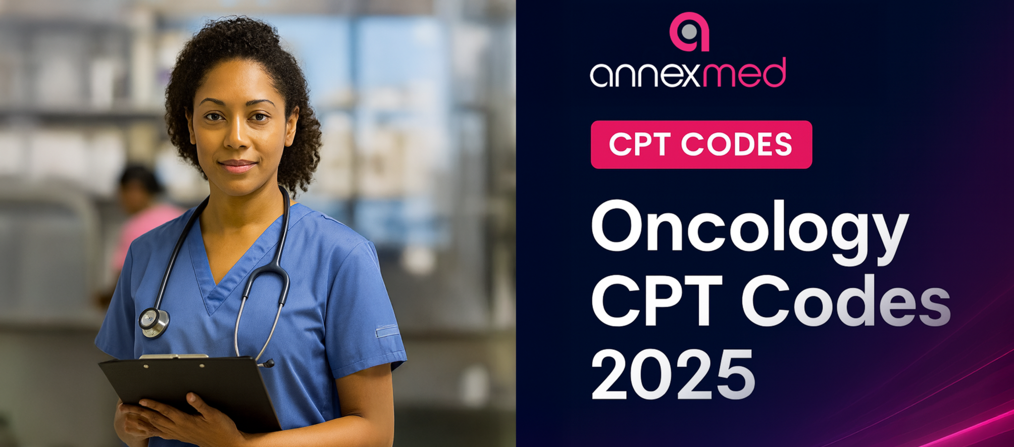 Most Used Oncology Billing CPT Codes (2025)